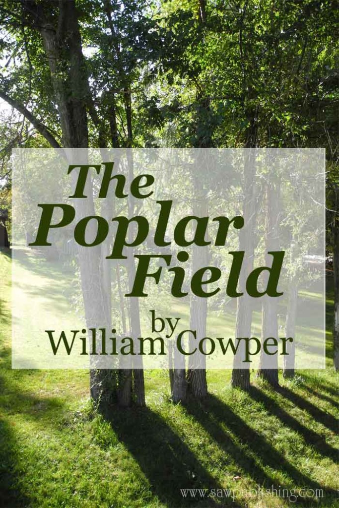 The Poplar Field by William Cowper - Sheep Among Wolves Publishing